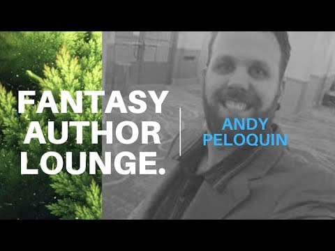 Fantasy Author Lounge #21 - Interview with Andy Peloquin | Ben Galley